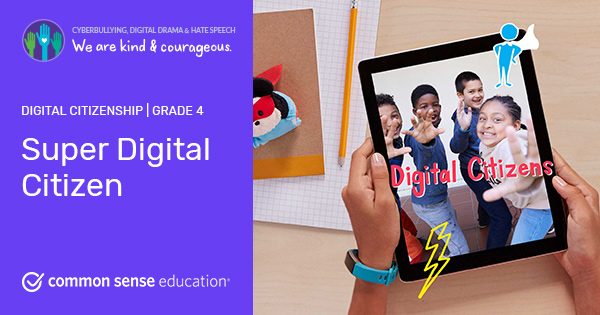 Be a Super Digital Citizen | Common Sense Education