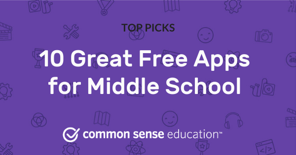 10 Great Free Apps For Middle School Common Sense Education 10 Great Free Apps For Middle School Common Sense Education